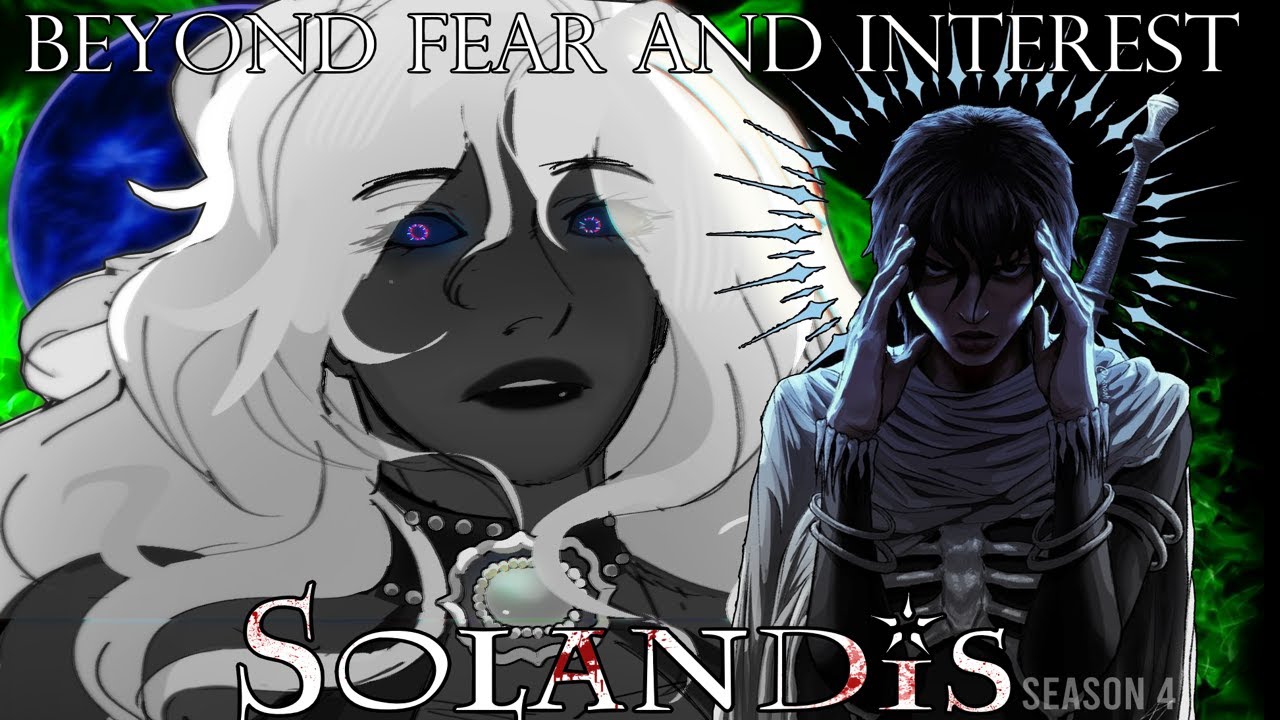 Solandis | Season 4: Episode 111 - Beyond Fear and Interest - YouTube