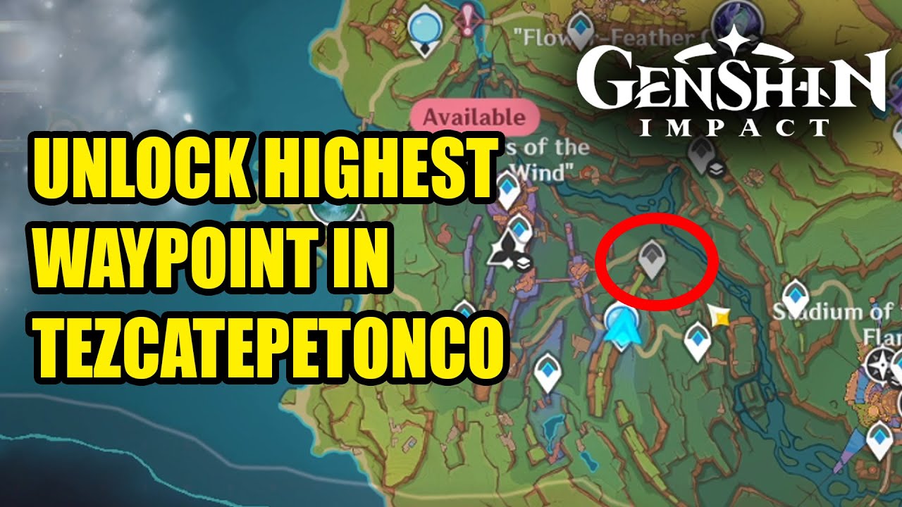 Unlock Teleport Waypoint in Tezcatepetonco Range GENSHIN IMPACT 5.2 ...
