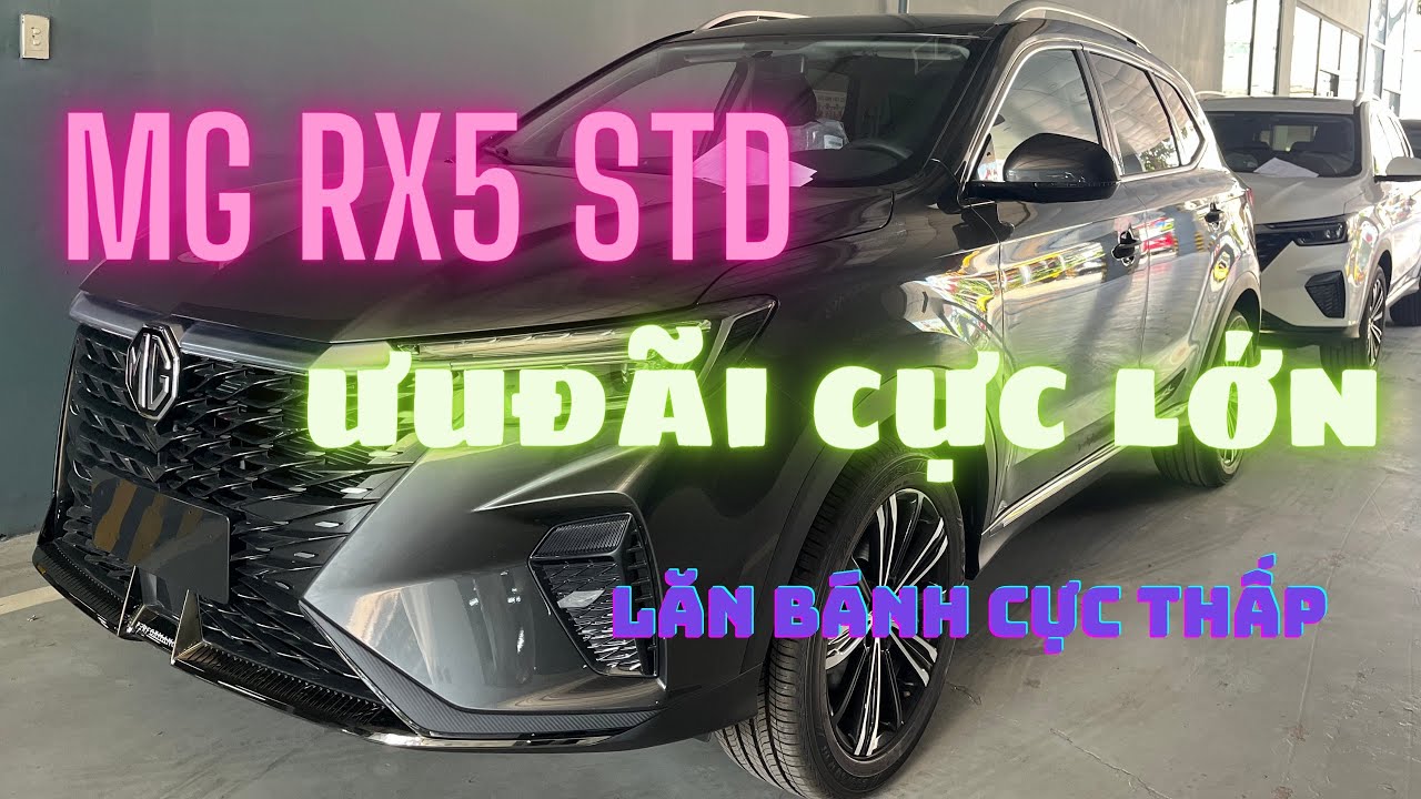 MG RX5 STD Full Kho, Giá 739Tr, Giảm Ngay 120Tr, Tặng Thêm 30Tr Nếu Là ...