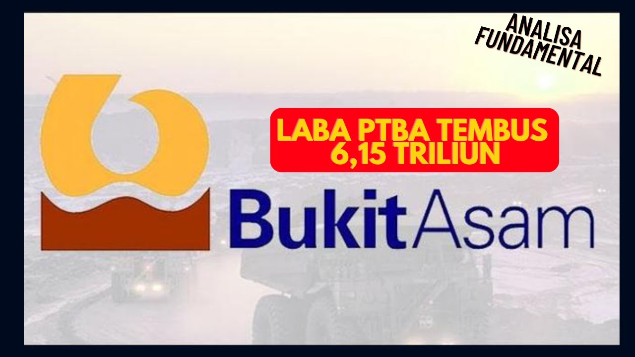 ANALISA FUNDAMENTAL PT BUKIT ASAM (PTBA) #analisateknikal #saham #ptba ...