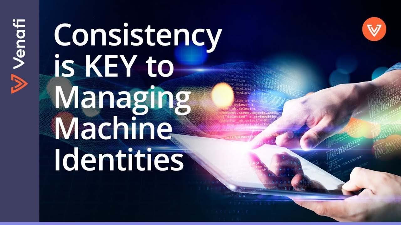 Consistency with the Venafi Control Plane for Machine Identities ...