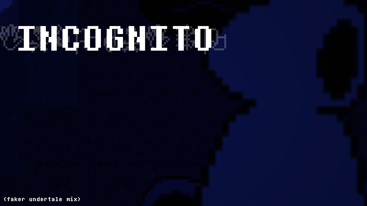 INCOGNITO V2 - Faker Undertale Mix (+FLP) - YouTube