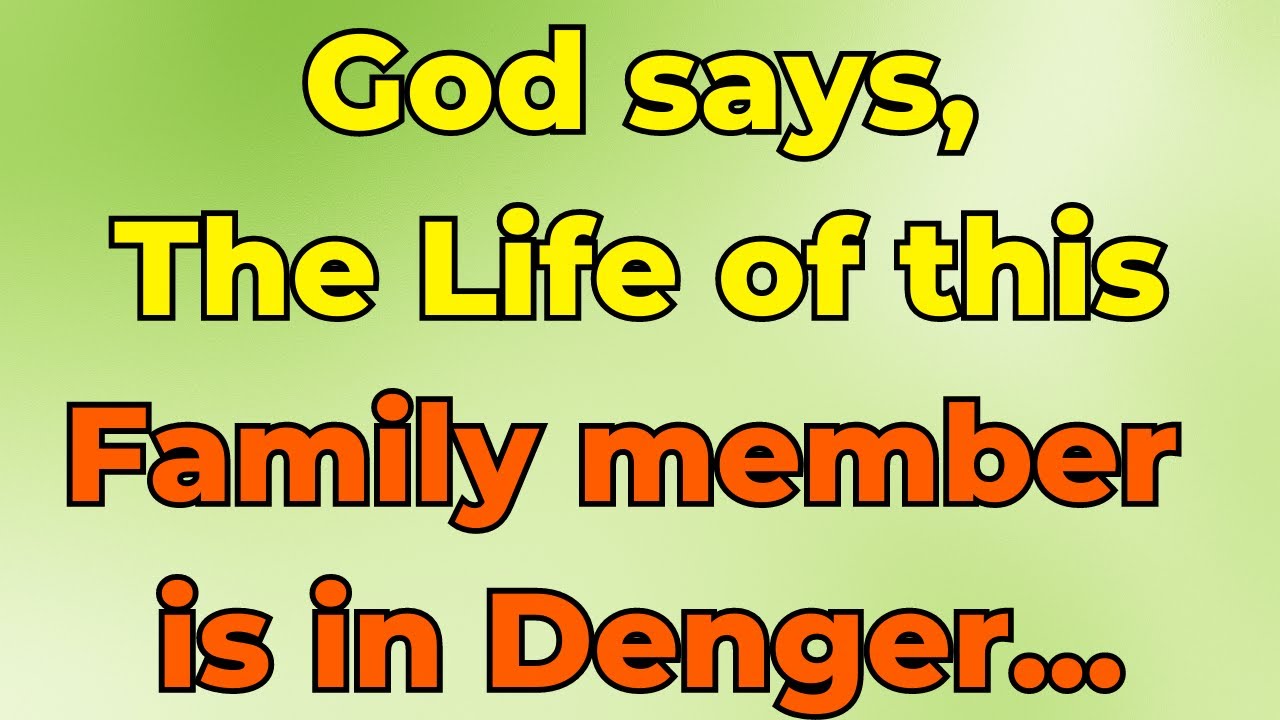 ️ God's Message Today 🙏The Life of this Family member..| god says ...