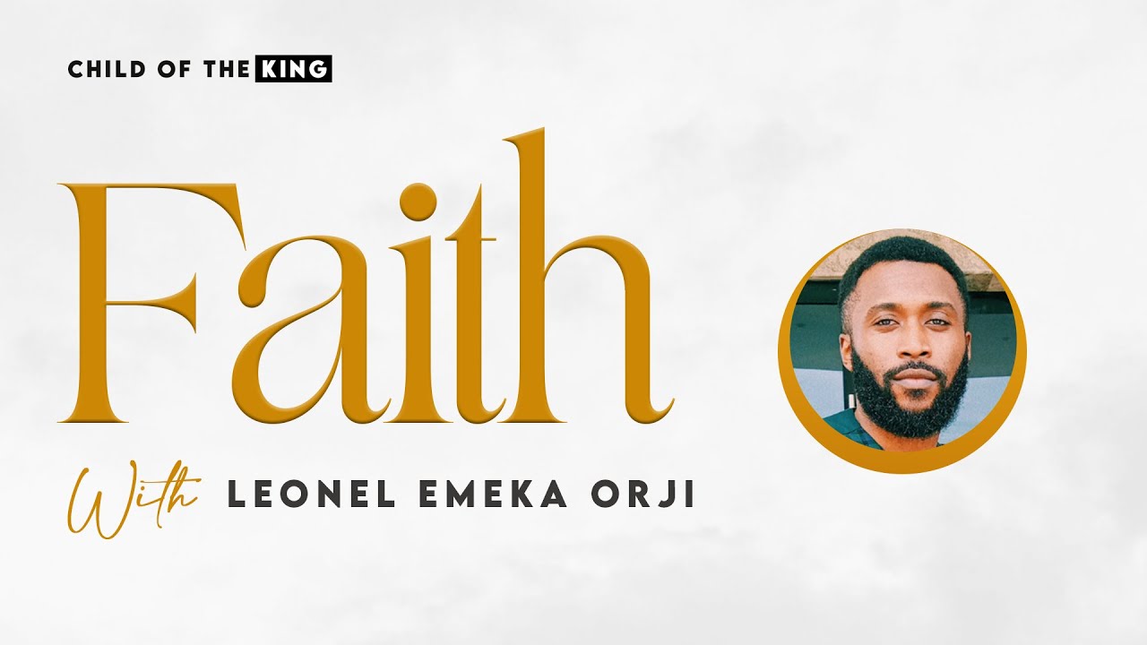 Faith | Leonel Emeka Orji - YouTube