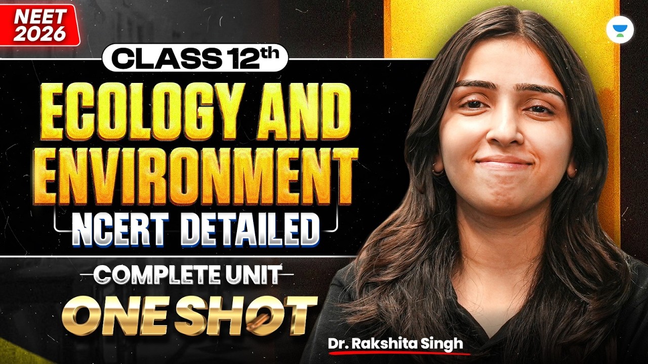 Complete Ecology & Environment in One Shot | Class 12 Biology NEET 2026 ...