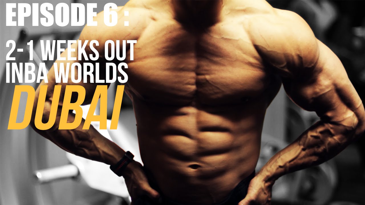 EPISODE 6: 2-1 weeks out INBA Natural Bodybuilding World Championships ...