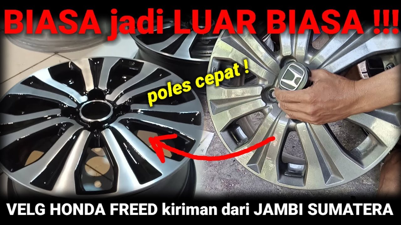 POLES VELG HONDA FREED kiriman dari mas WILDAN JAMBI SUMATERA - YouTube