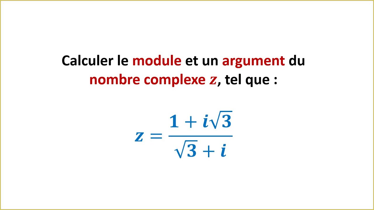 Calculer le module et un argument d'un nombre complexe - 2 BAC BIOF SM ...