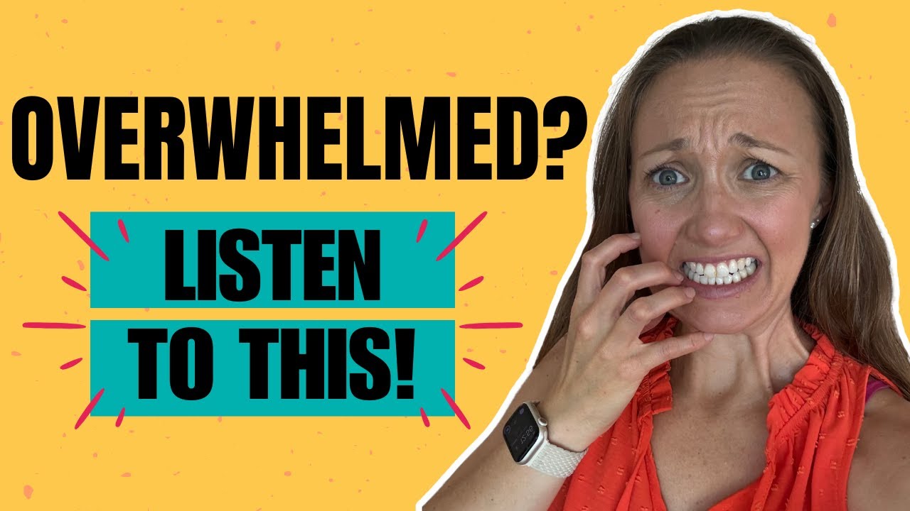 Listen to This if You are Completely Overwhelmed - YouTube