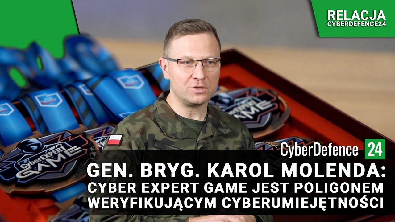 Gen. bryg. Karol Molenda: CyberEXPERT GAME jest poligonem weryfikującym ...