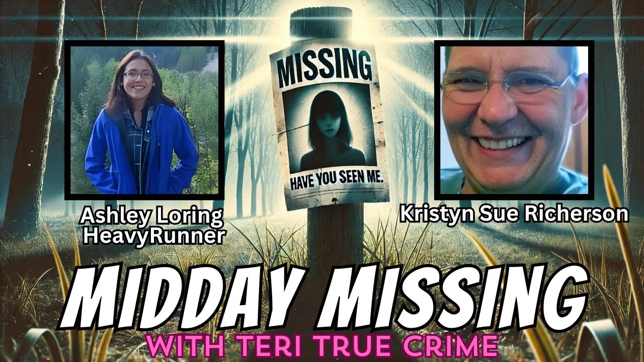 Midday Missing - 11.11.2024 - Ashley Loring HeavyRunner & Kristyn Sue ...