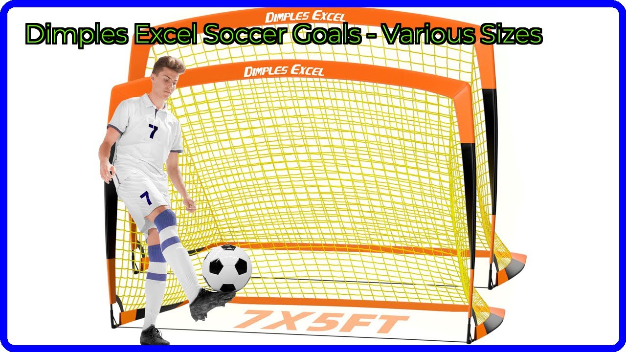 REVIEW (2025): Dimples Excel Soccer Goals - Various Sizes. ESSENTIAL details. - YouTube