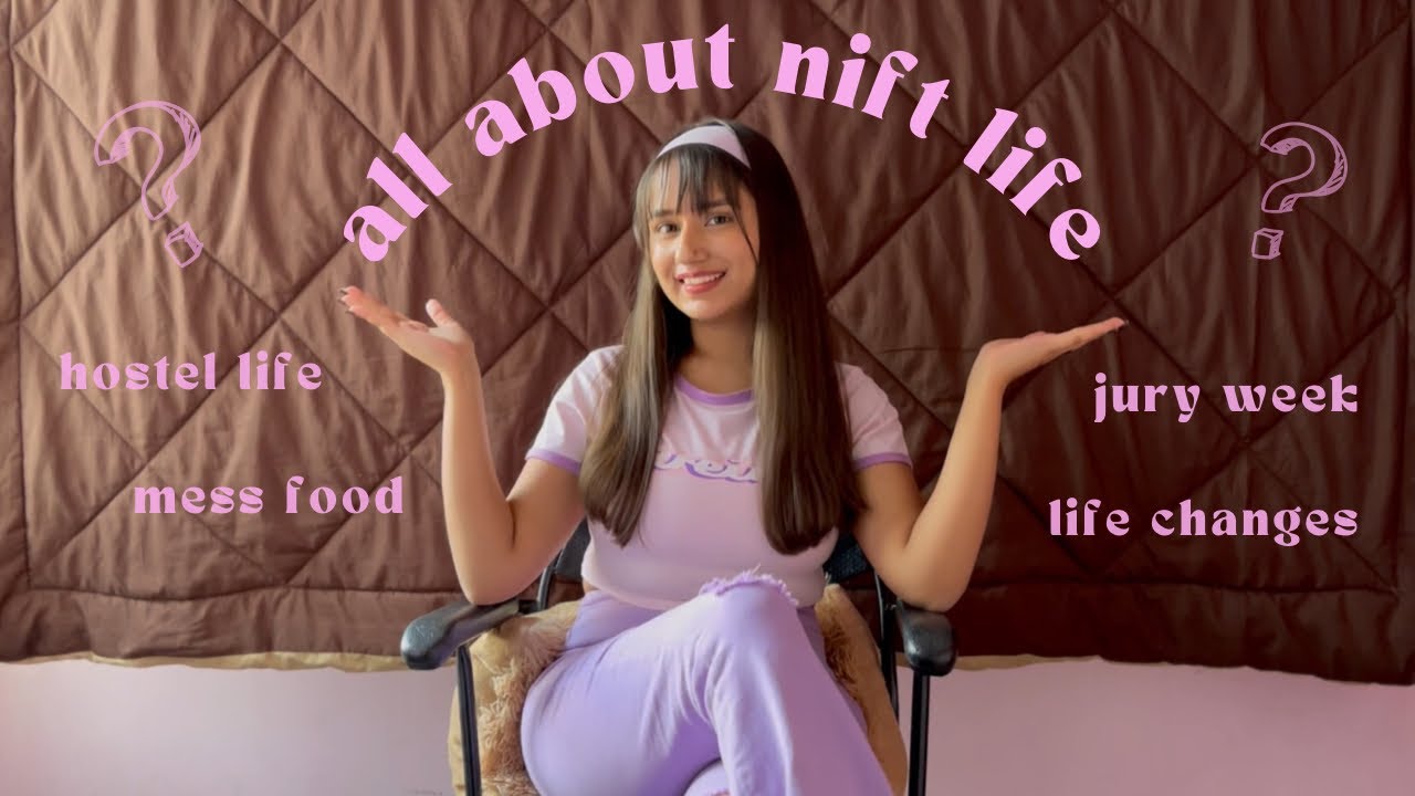 all about nift life 💟 #nifthyderabad - YouTube