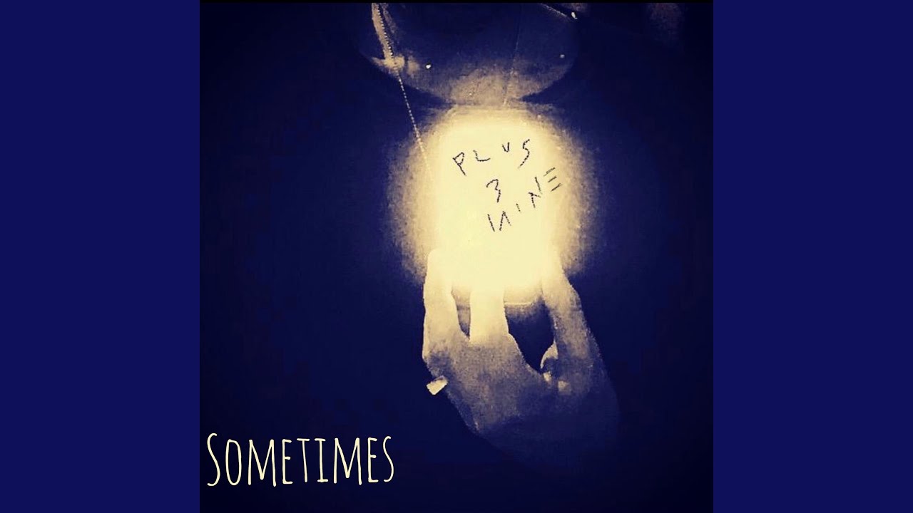 Sometimes - YouTube Music