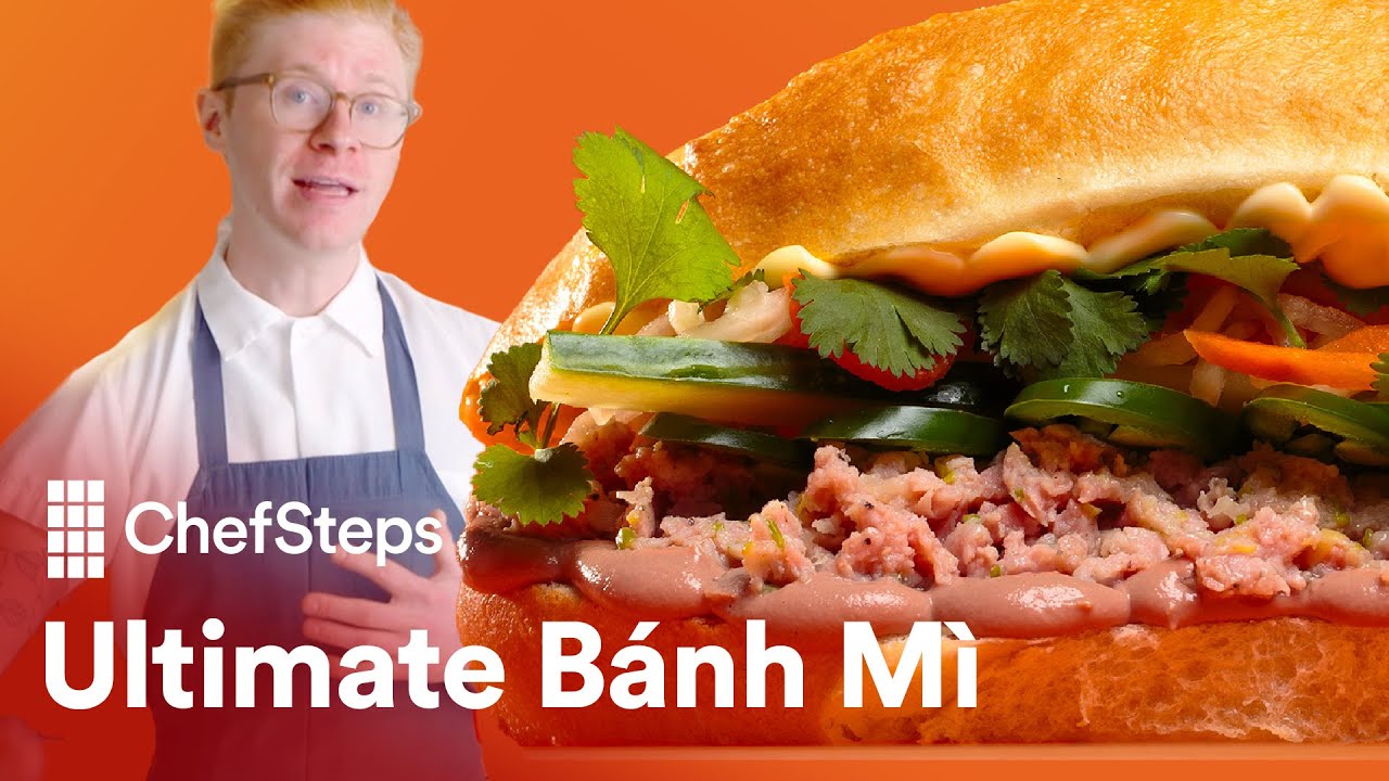 How to Make the Ultimate Banh Mi | ChefSteps - YouTube