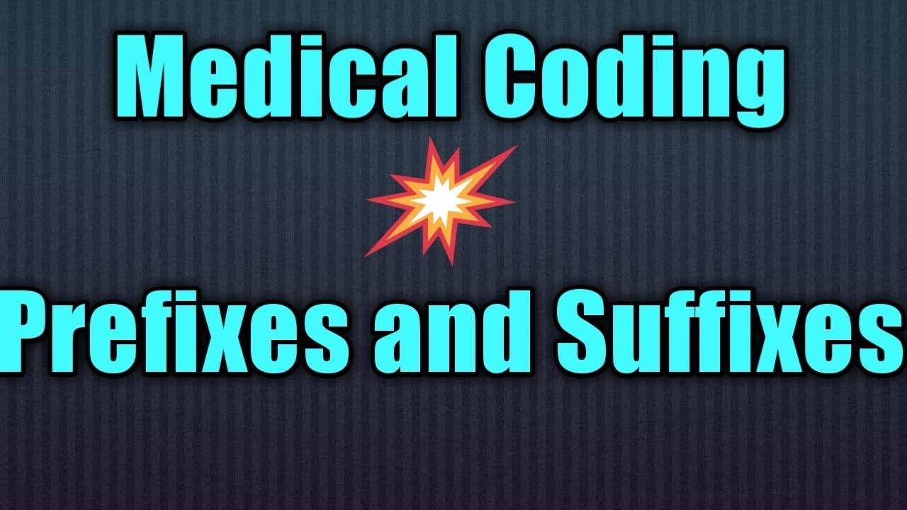 Medical Coding Prefixes & Suffixes 2019 - YouTube