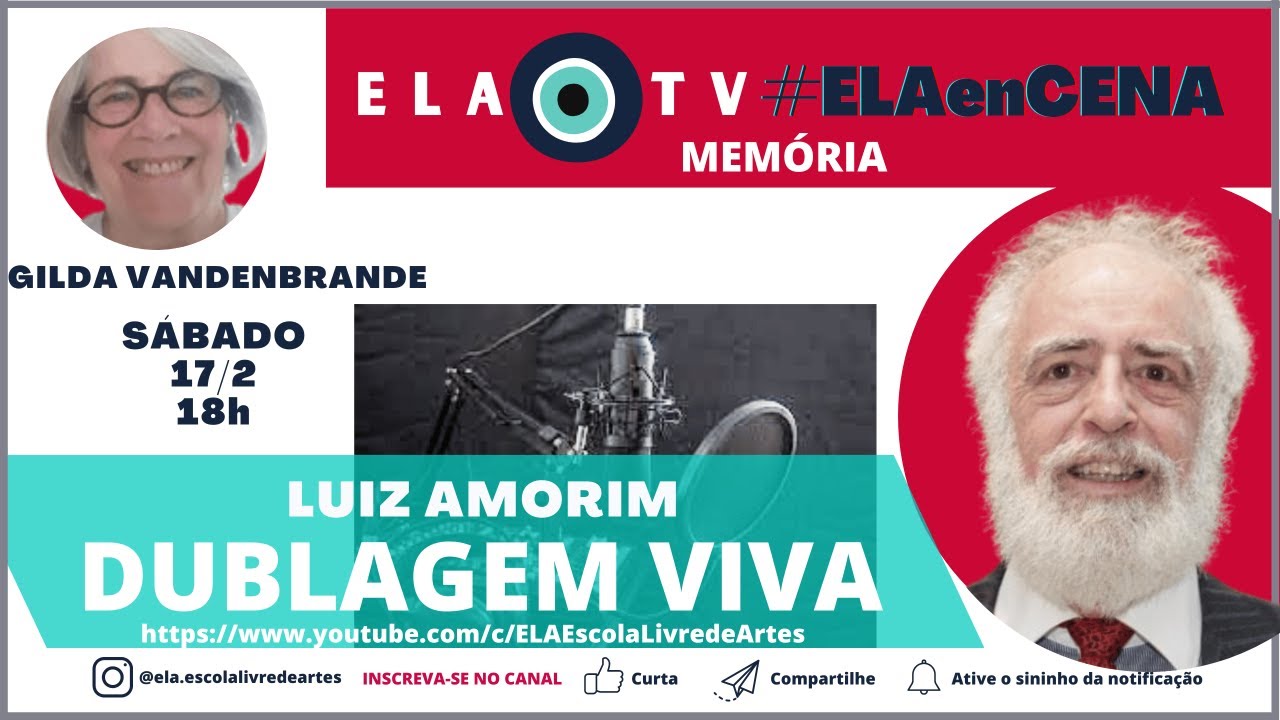 ELA TV – ELA enCENA – DUBLAGEM VIVA – LUIZ AMORIM - YouTube