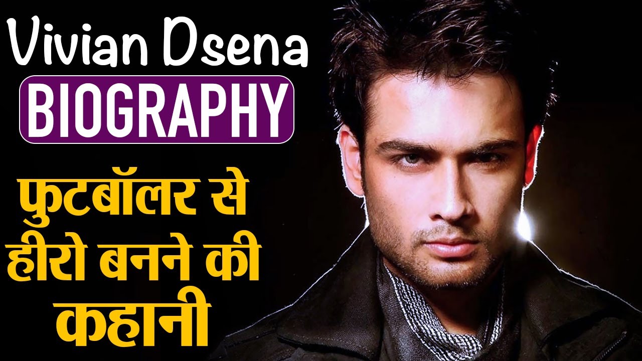 Bigg Boss 14: Vivian Dsena Biography: एक Modelling Assignment ने कैसे ...