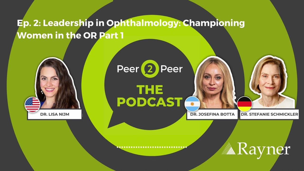 Peer2Peer: The Podcast | Episode 2: Leadership in Ophthalmology ...