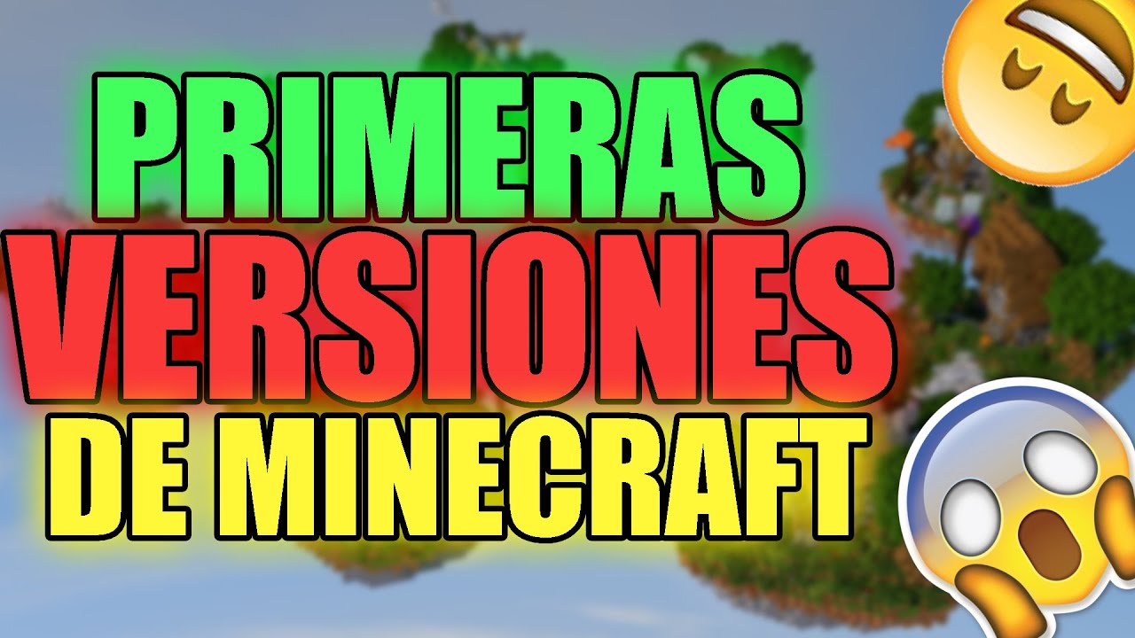 LAS PRIMERAS VERSIONES ALPHAS Y BETAS DE MINECRAFT!! - YouTube