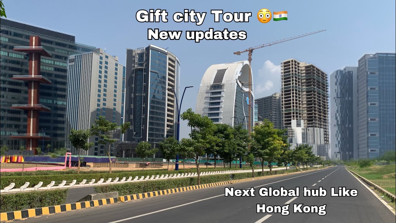 Gift city tour Next global hub like Hong Kong - YouTube