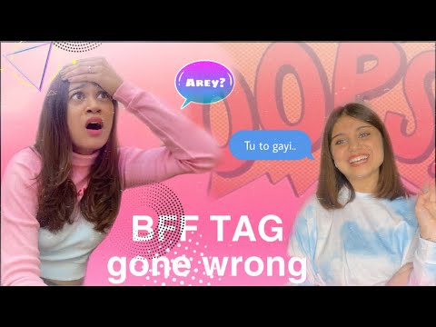 BFF tag gone wrong | VRUSHRIYA