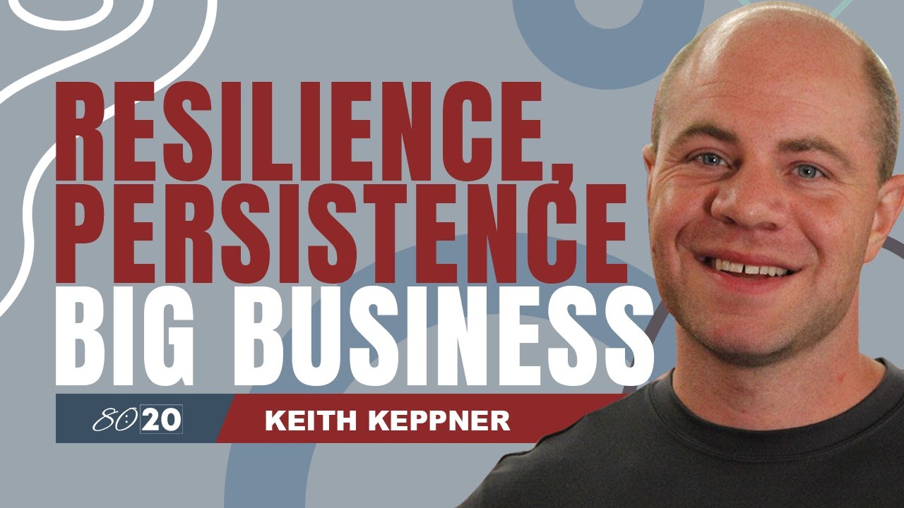 Resilience, Persistence, & Big Boy Business - Keith Keppner, Owner ...