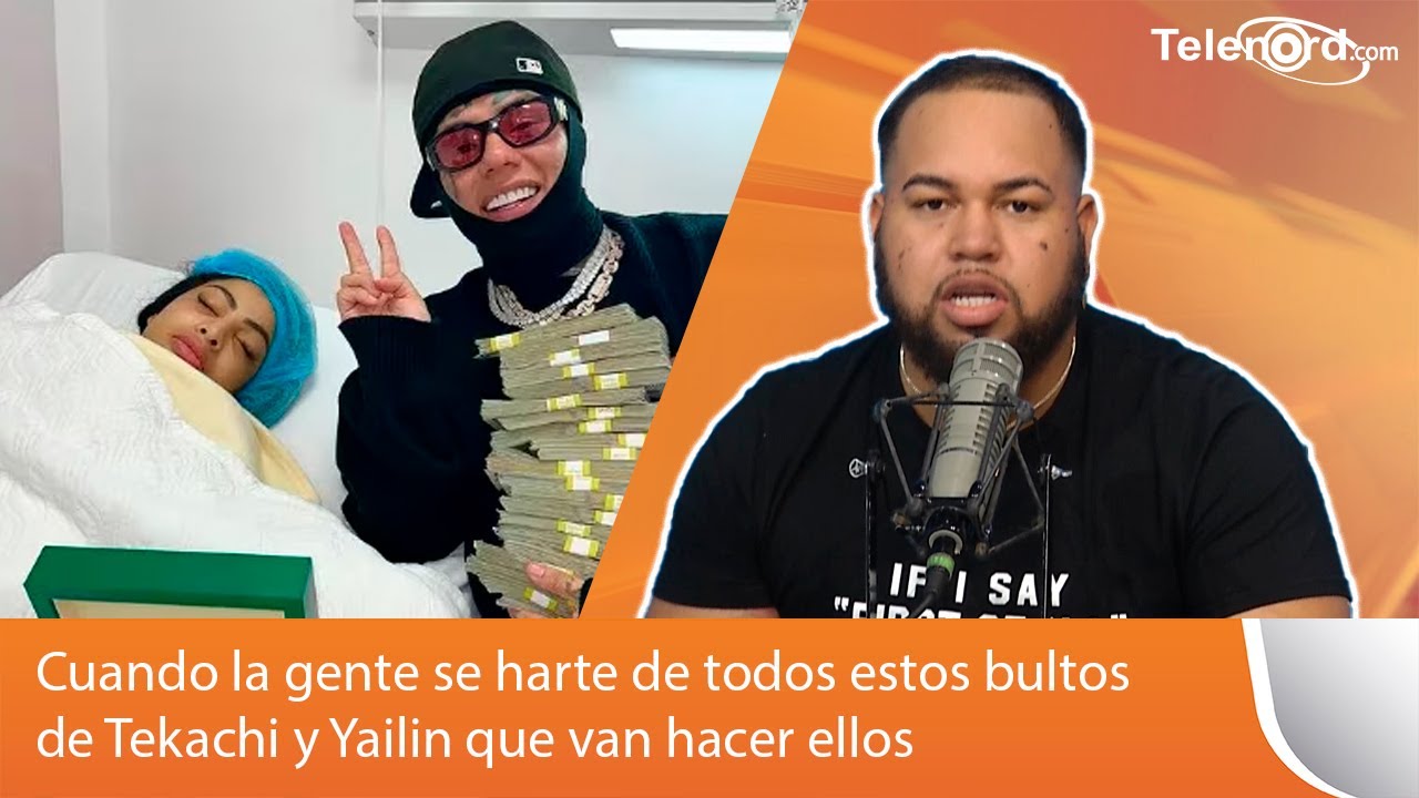 Cuando la gente se harte de todos estos bultos de Tekachi y Yailin que ...