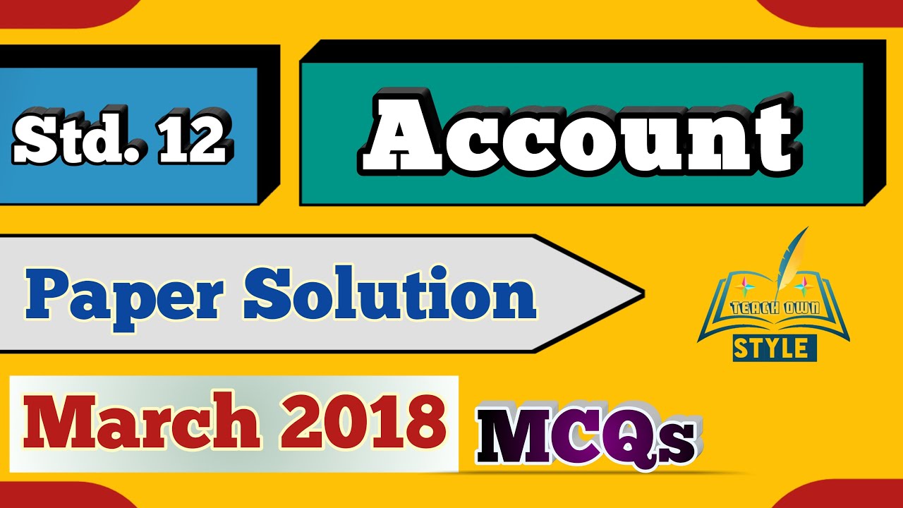 std.12 Account paper solution March 2018 / board paper solution - YouTube