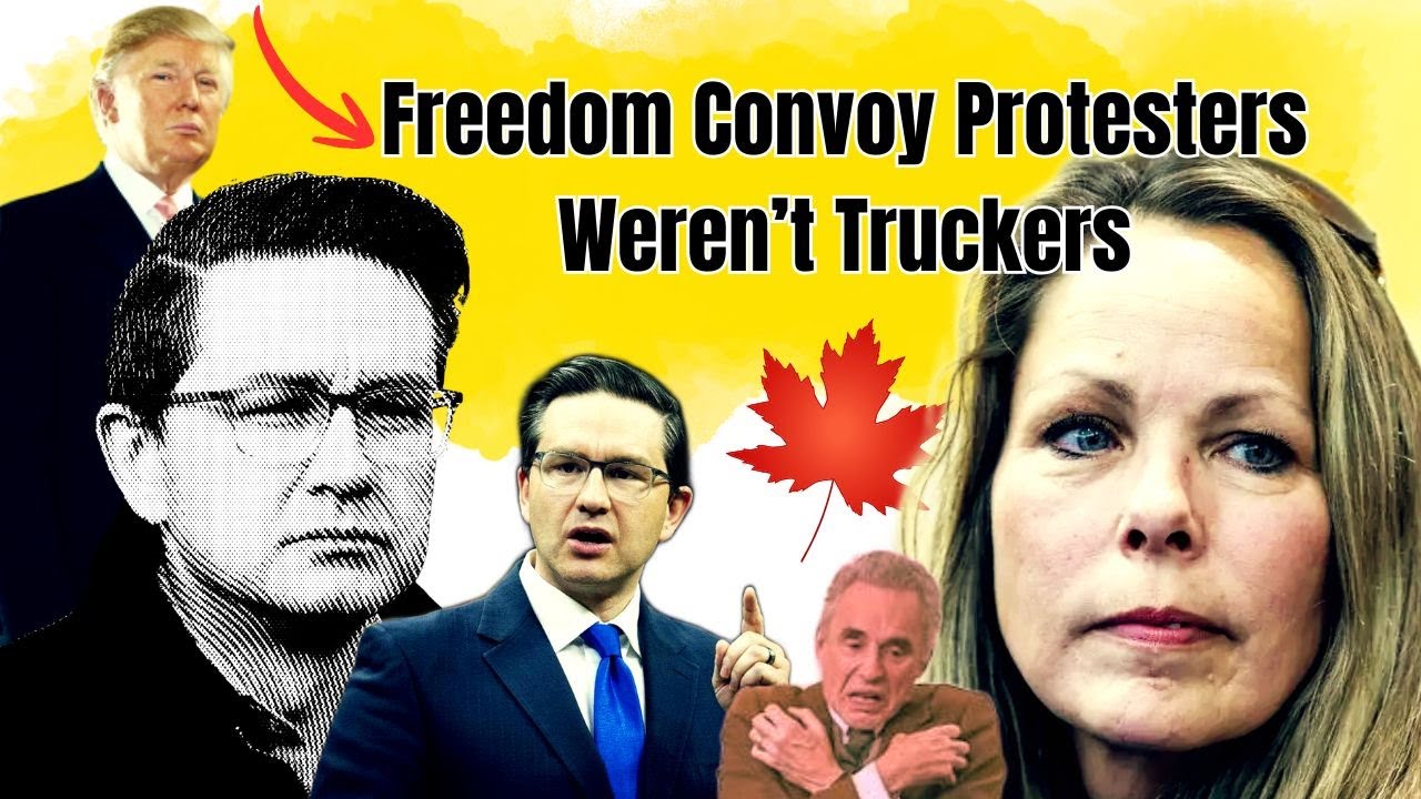 The Freedom Convoy Protesters Weren't Truckers - YouTube