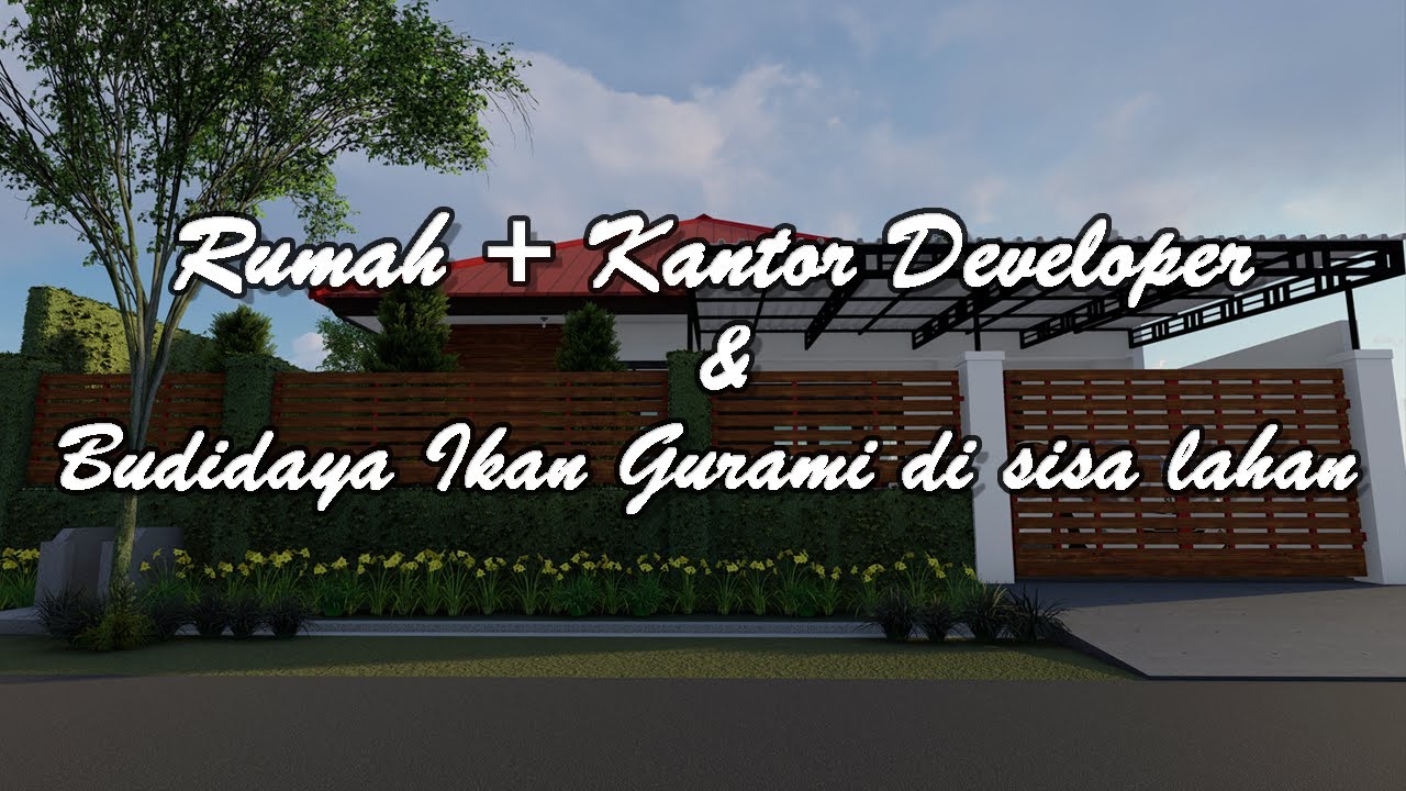 Rumah + Kantor Developer & Budidaya Ikan Gurami di Sisa Lahan - YouTube
