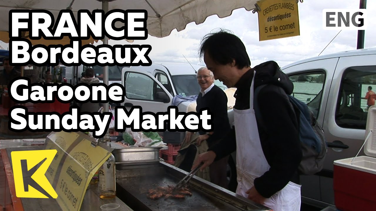 【K】France Travel-Bordeaux[프랑스 여행-보르도]가론 강변, 썬데이 마켓/Garoone Sunday ...