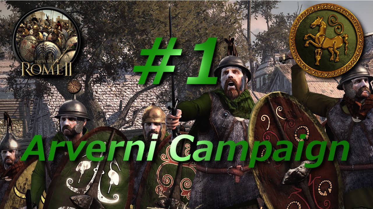 Total War: Rome II-Arverni Campaign #1~For A United Gaul! - YouTube