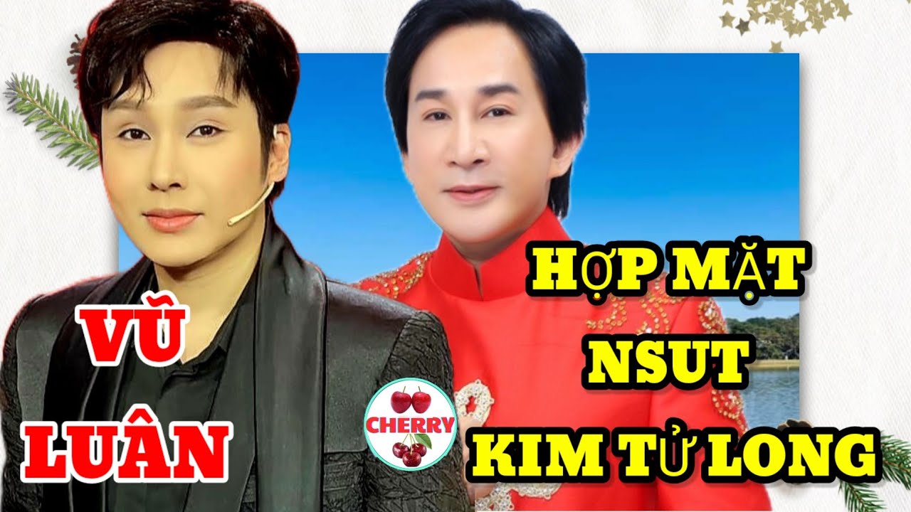 NSUT VŨ LUÂN " HỘI NGỘ CÙNG ĐÀN ANH NSUT KIM TỬ LONG "XITRUM 0986 - YouTube