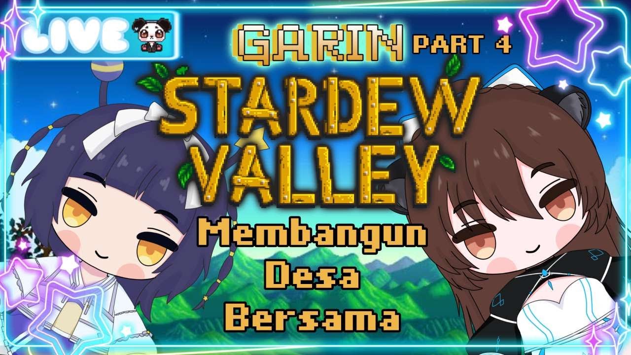 【GARIN STARDEW VALLEY】Mari Membangun Desa Bersama @kahocosmo ~ฅʕ´•ﻌ•`ʔฅ ...