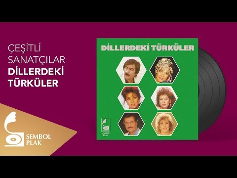 Çeşitli Sanatçılar - Dillerdeki Türküler (Full Albüm)