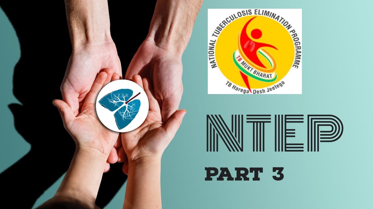 NTEP (National TB Elimination Programme) Part 3 (CFM) - YouTube