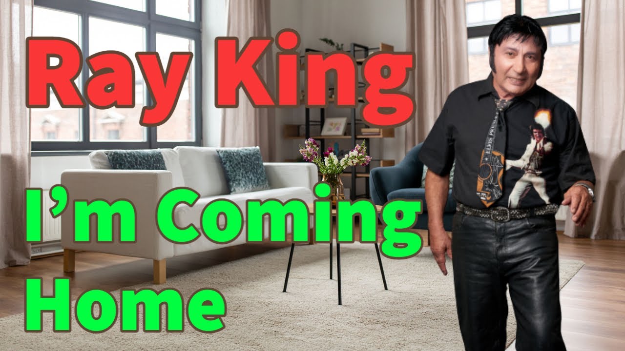 Ray King - I'm Coming Home - YouTube