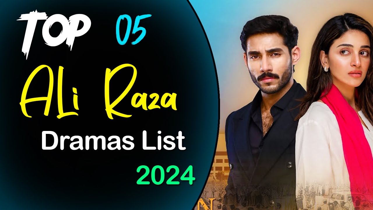 Top 05 Ali Raza Dramas List | Ali Raza dramas all | Duniyapur | Iqtidar ...