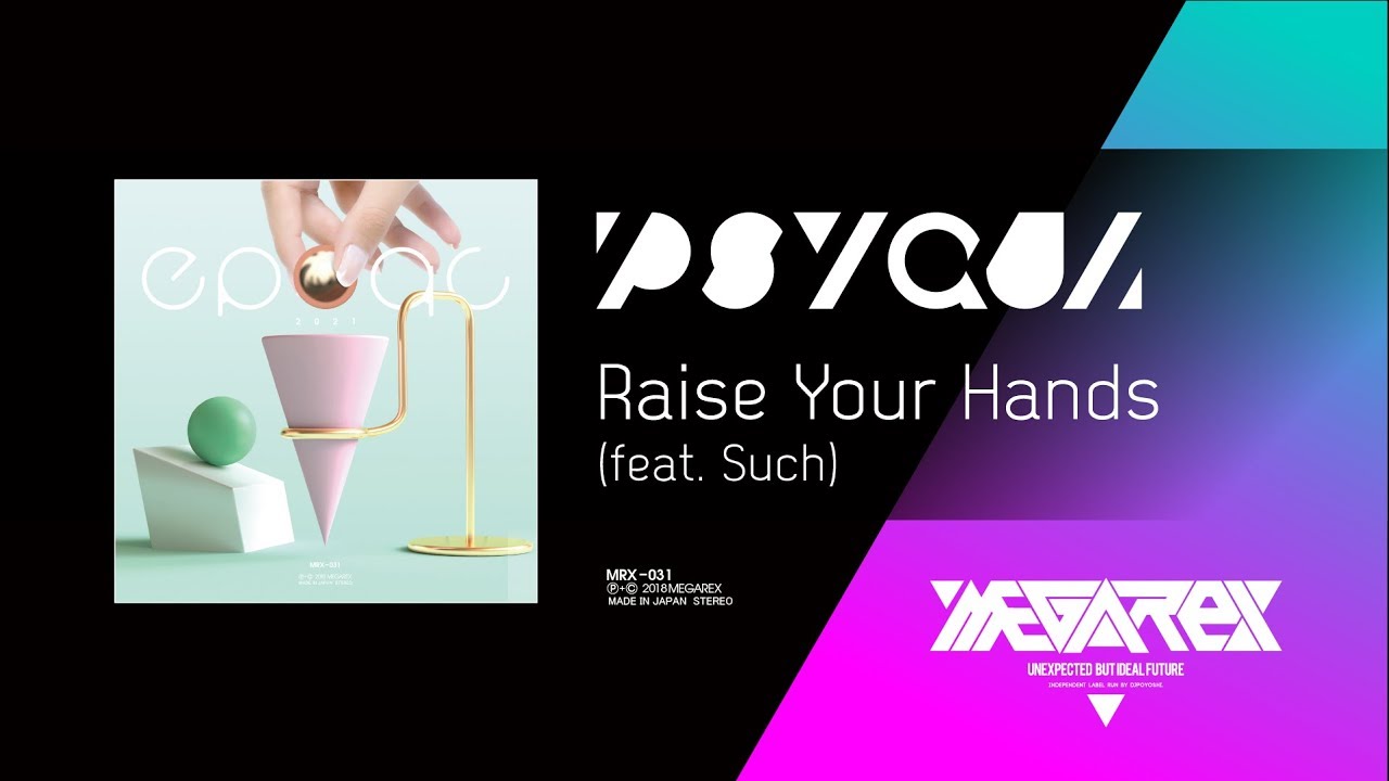 PSYQUI - Raise Your Hands ( feat Such ) - YouTube