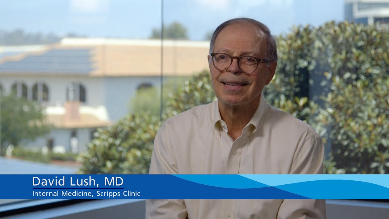 Scripps Clinic Internist David Lush, MD - YouTube