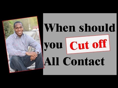 When should you cut off all contact? - YouTube