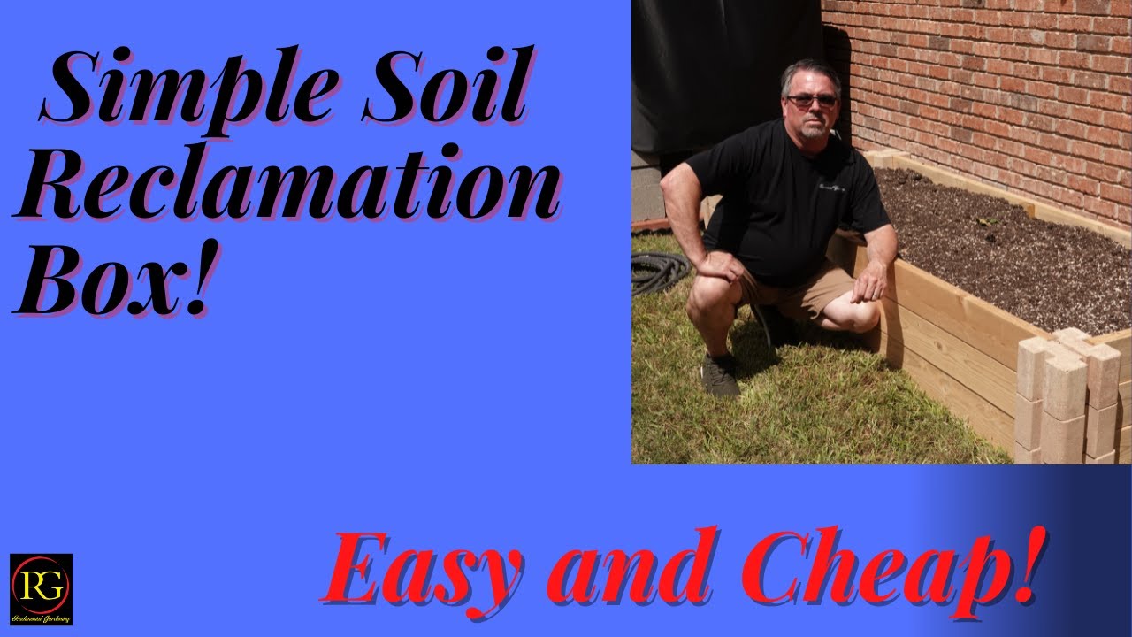 Simple Soil Reclamation Box - YouTube