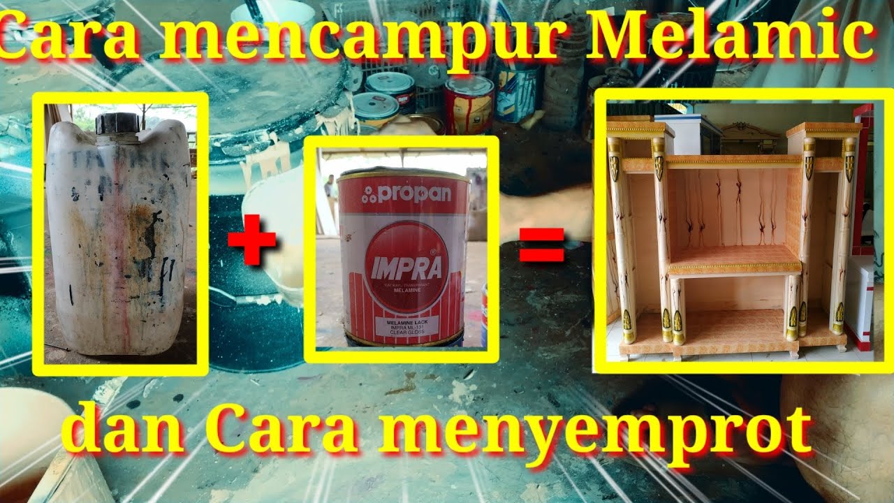 TUTORIAL CARA MENCAMPUR MELAMIC DAN CARA PENYEMPROTAN MELAMIC - YouTube