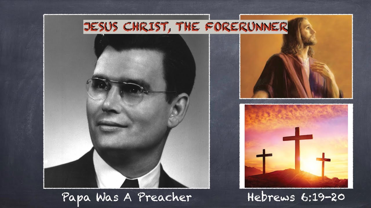 Jesus Christ, Our Forerunner - YouTube
