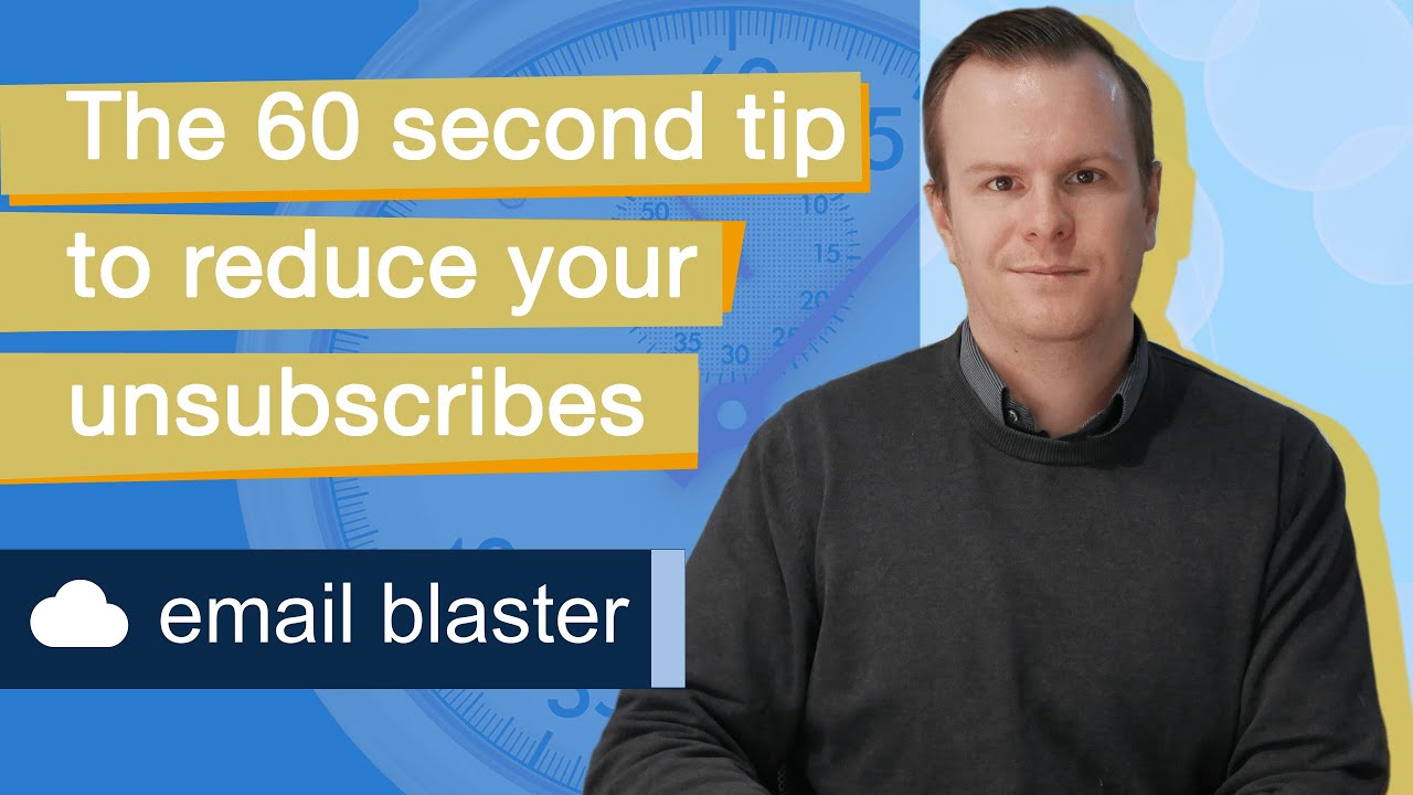 60 Second Tip To reduce Your Email Marketing Unsubscribes - YouTube