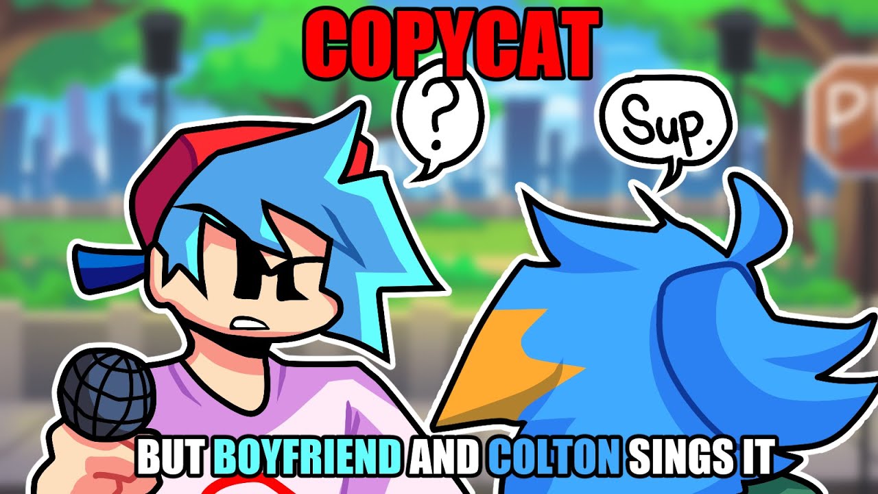 Doppelganger || Copycat, but Boyfriend and Colton sings it [FNF COVER ...