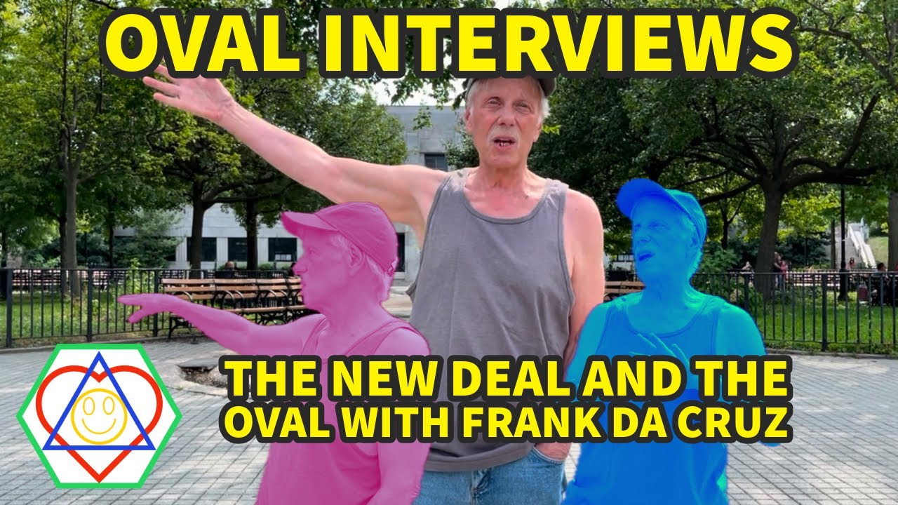 Oval Interviews: The New Deal and the Oval with Frank da Cruz - YouTube