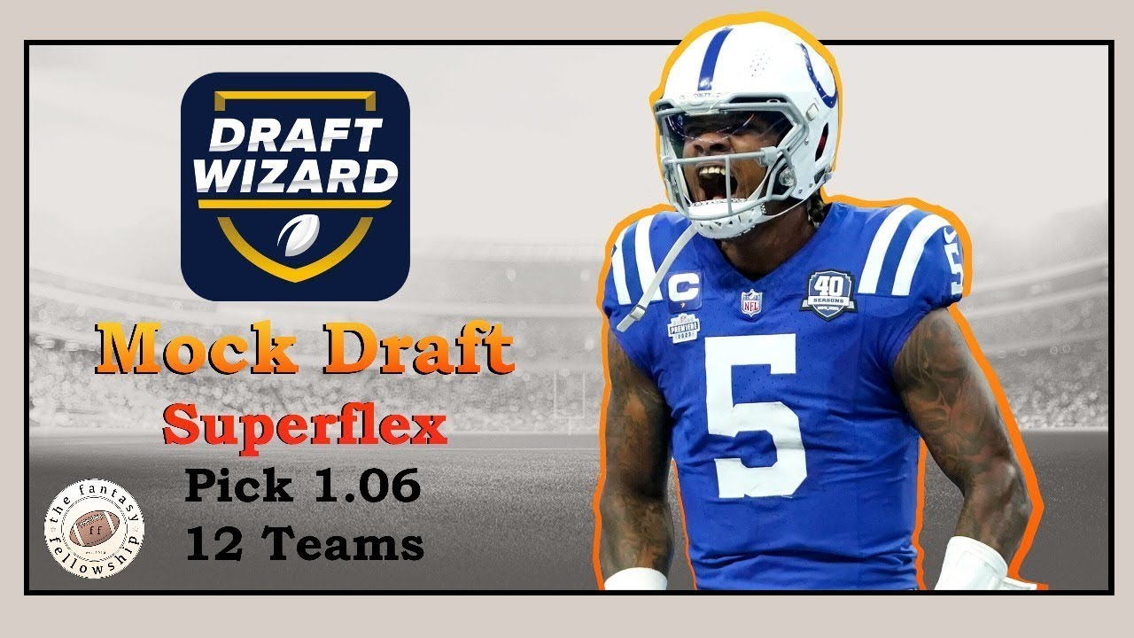 🏈 DRAFT WIZARD SUPERFLEX Mock Draft, Pick 1.06 - YouTube
