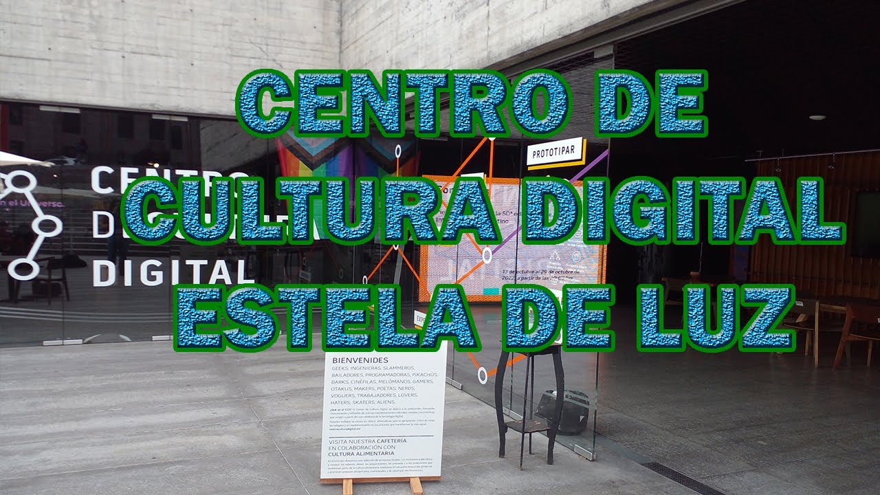 VISITA al CENTRO de CULTURA Digital Estela de Luz - YouTube